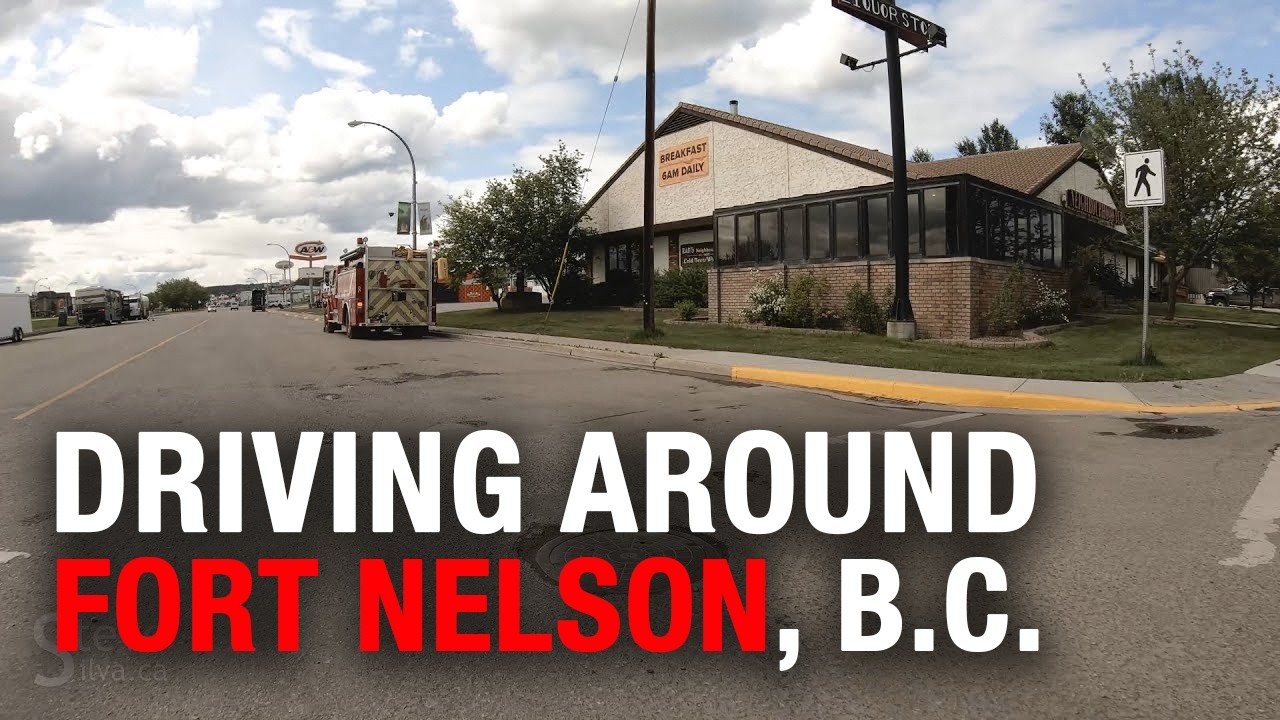 Driving around Fort Nelson, B.C. - YouTube