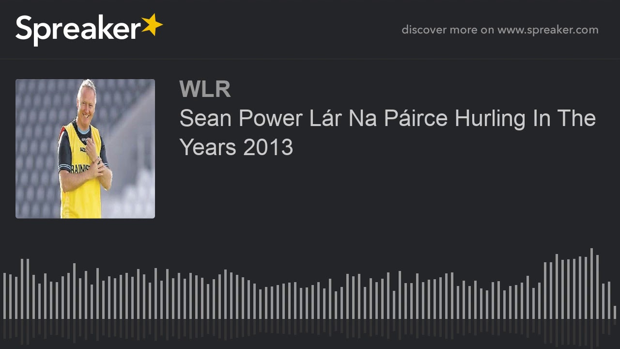 Sean Power Lár Na Páirce Hurling In The Years 2013 - YouTube