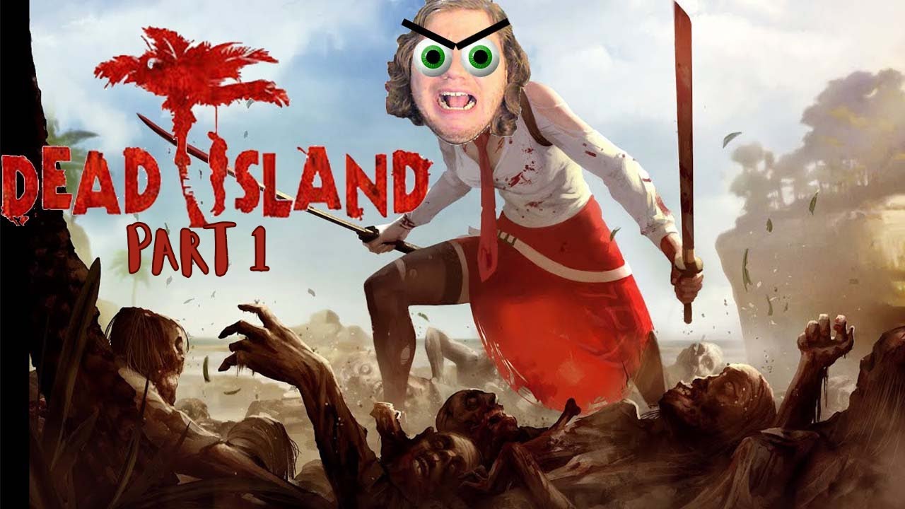 Undead Island| Dead Island Part 1 - YouTube