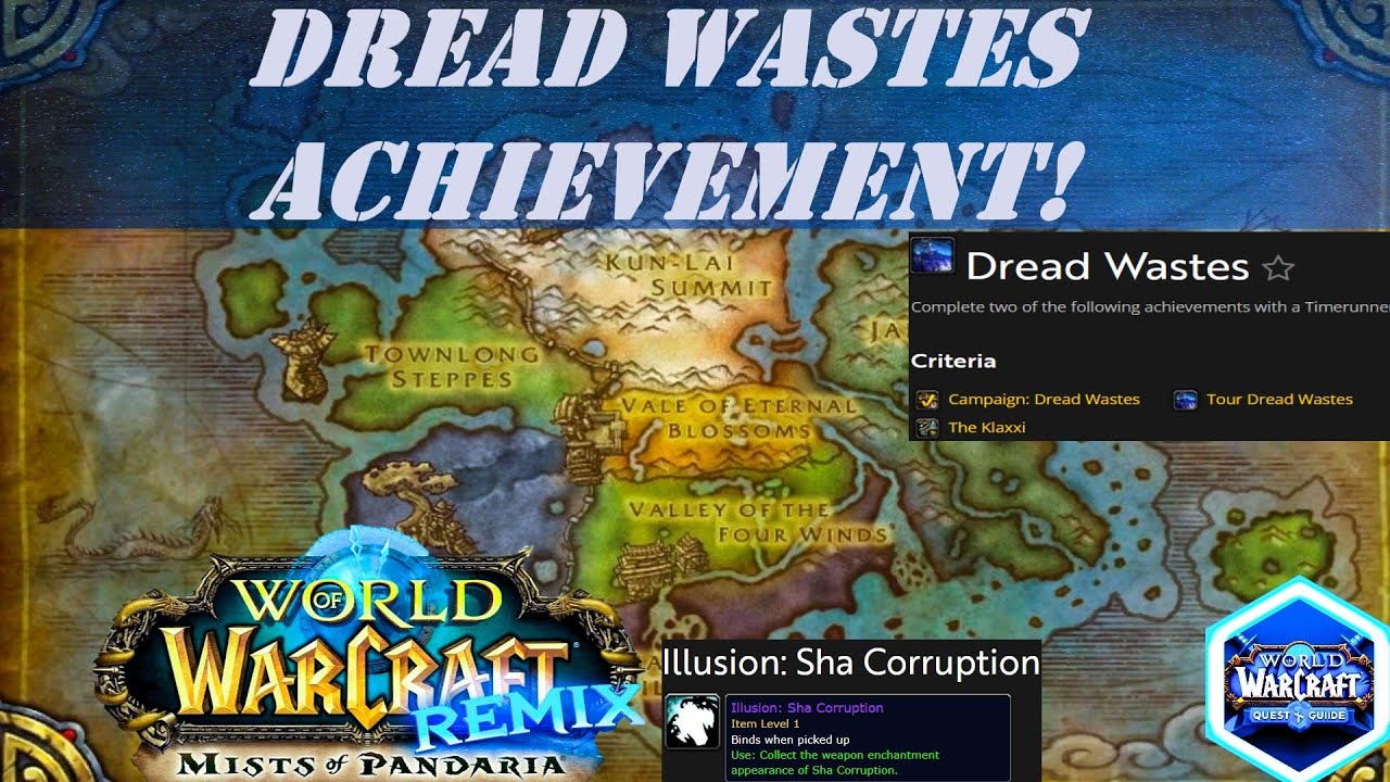 Dread Wastes Achievement! | Remix: Mists of Pandaria | Illusion: Sha ...