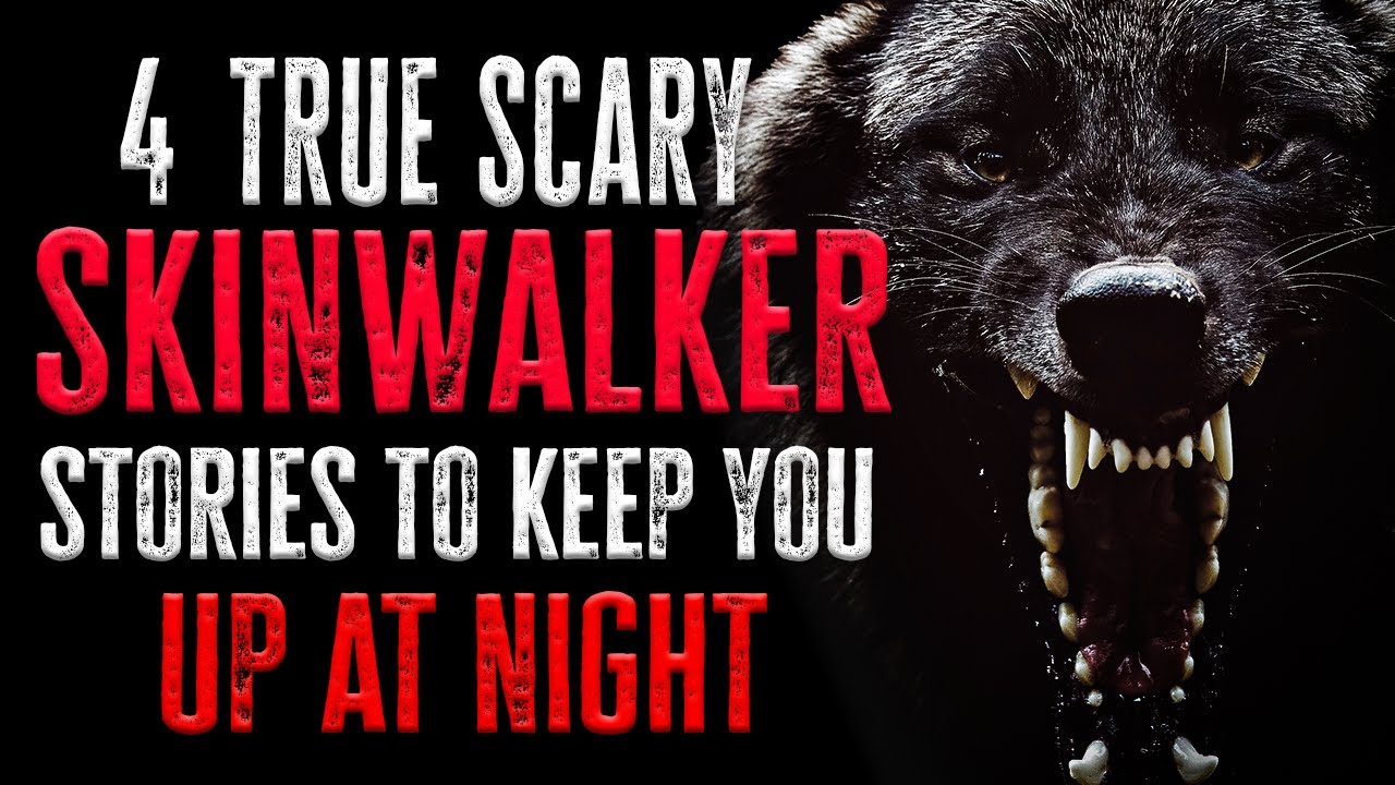4 TRUE SCARY Skinwalker Encounter STORIES | Scary Stories to Fall ...