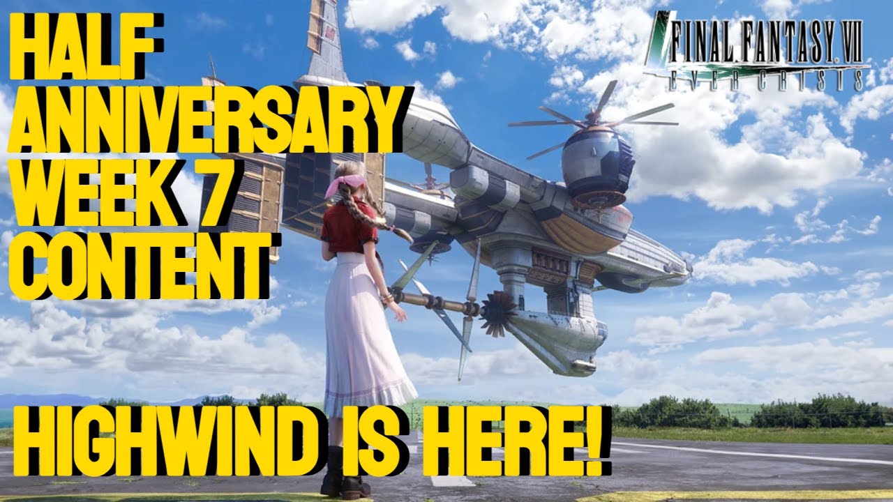 Half Anniversary Week 7: Highwind is Here! - FF7 Ever Crisis - YouTube