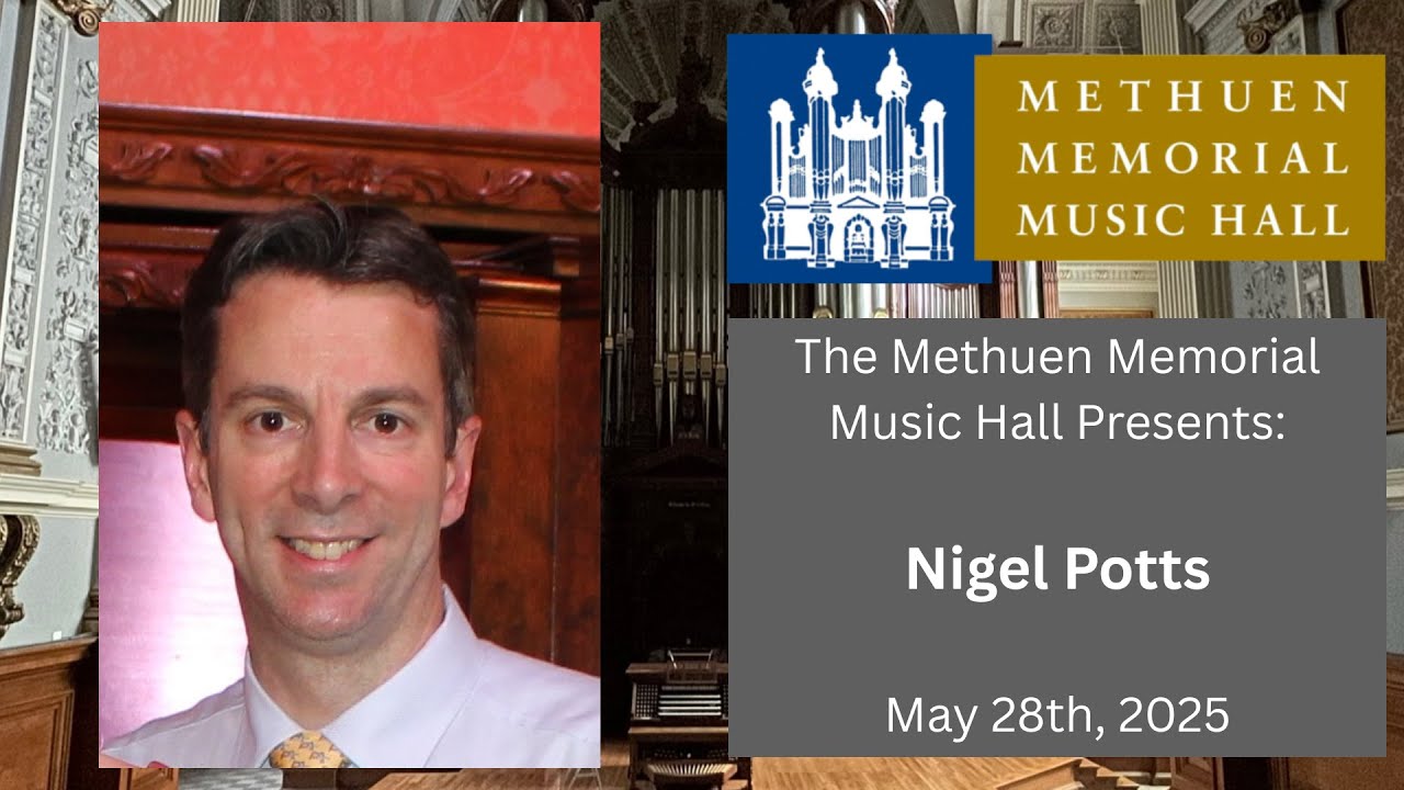 Nigel Potts - Organ Concert - May 28th, 2025 - YouTube