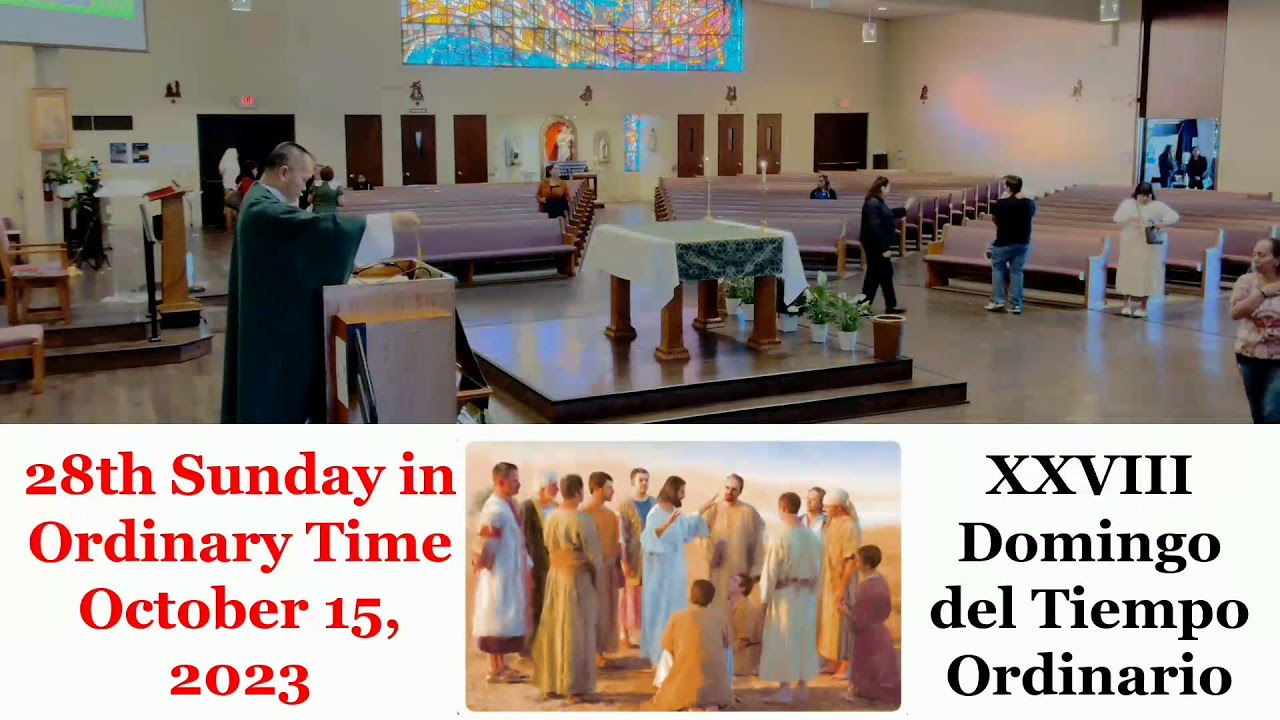 Xxviii Domingo Del Tiempo Ordinario Misa De 7am Youtube