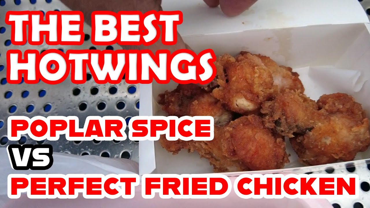 Hotwings : Perfect Fried Chicken VS Poplar Spice - YouTube