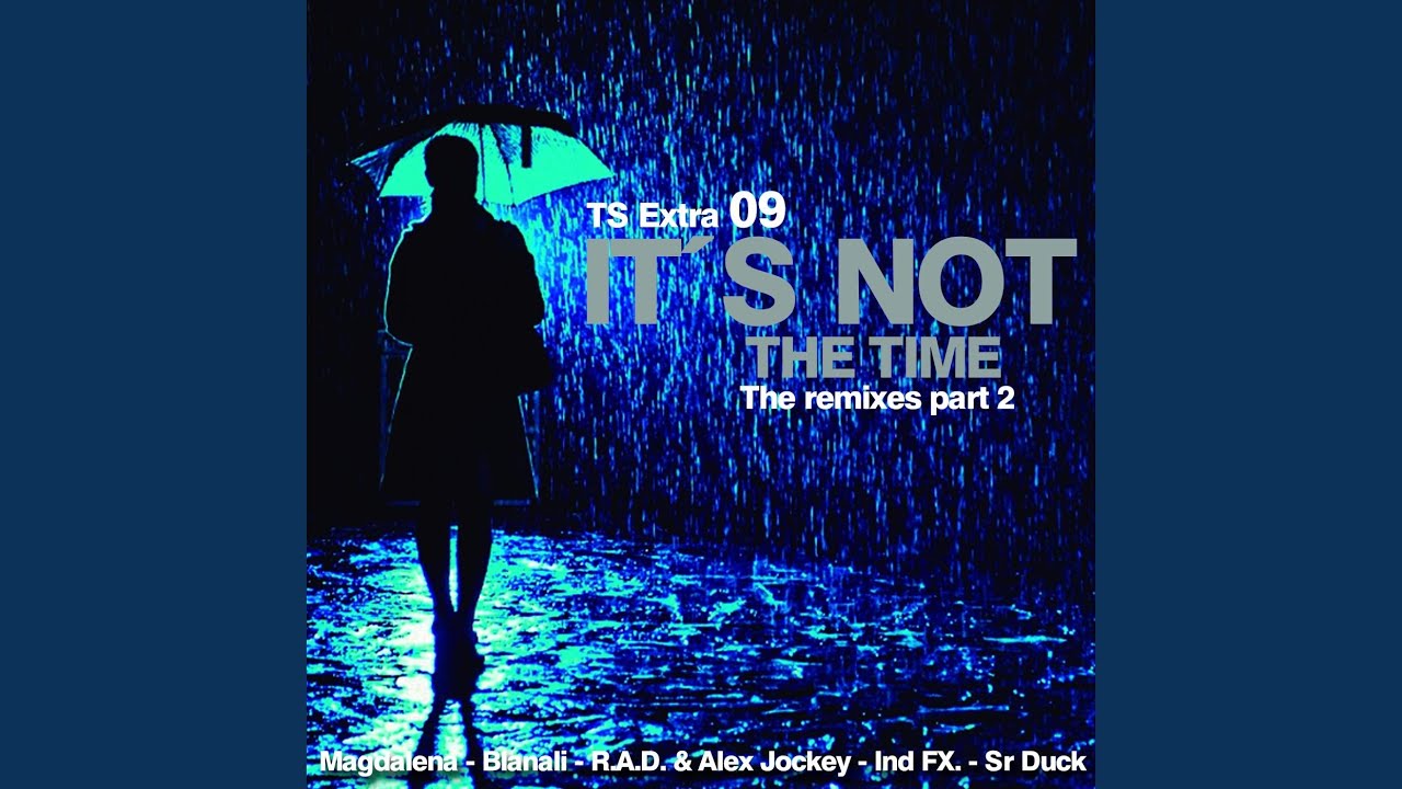 It's Not The Time - YouTube
