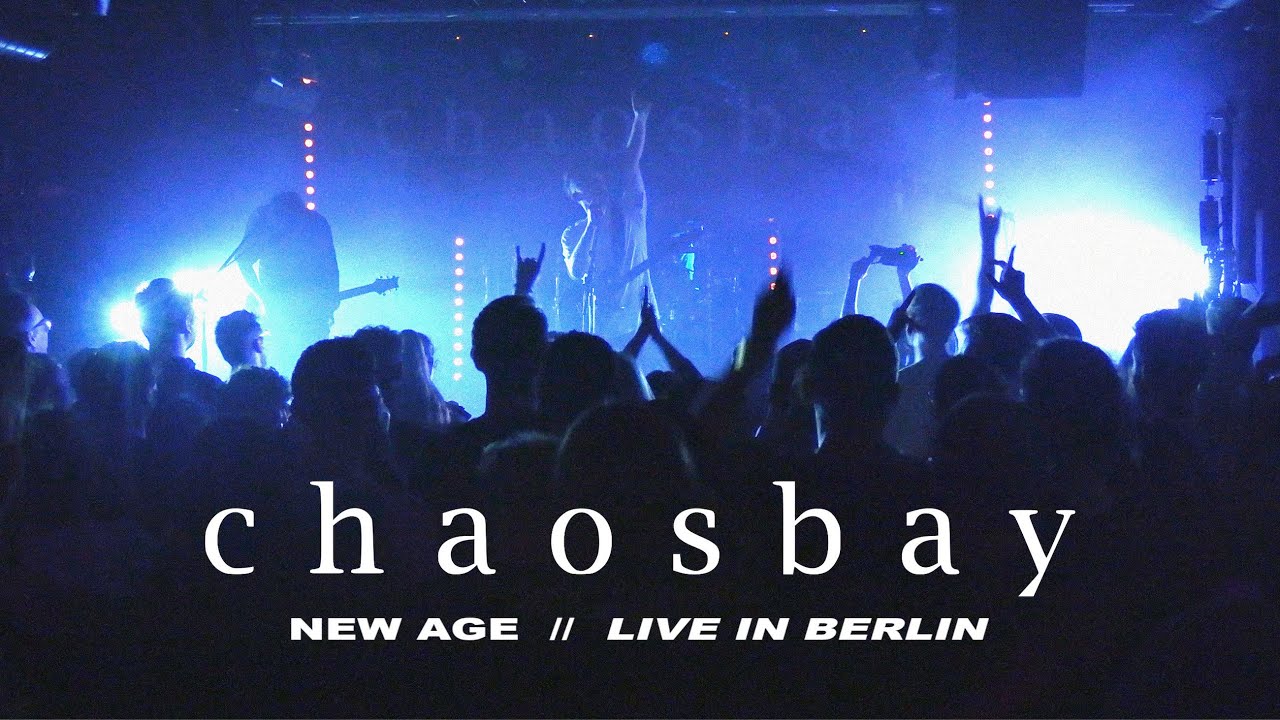 CHAOSBAY - New Age (live in Berlin) - YouTube