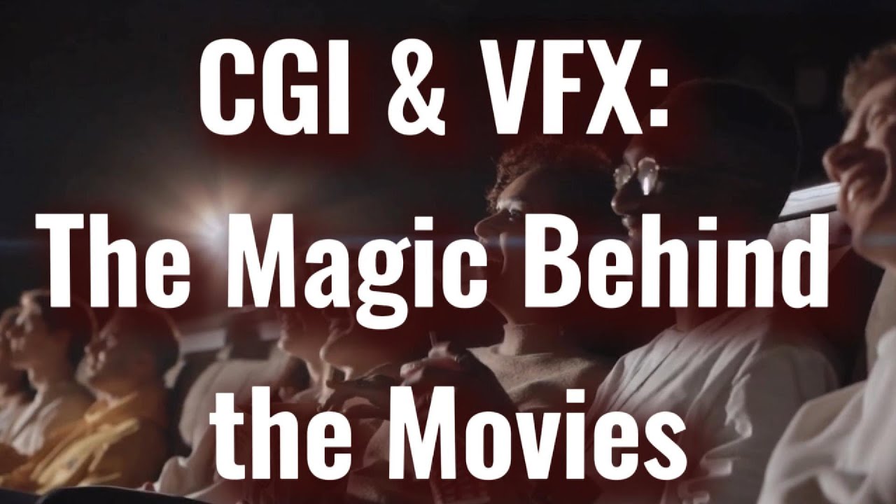 CGI & VFX: The Magic Behind the Movies | NSTEM - YouTube