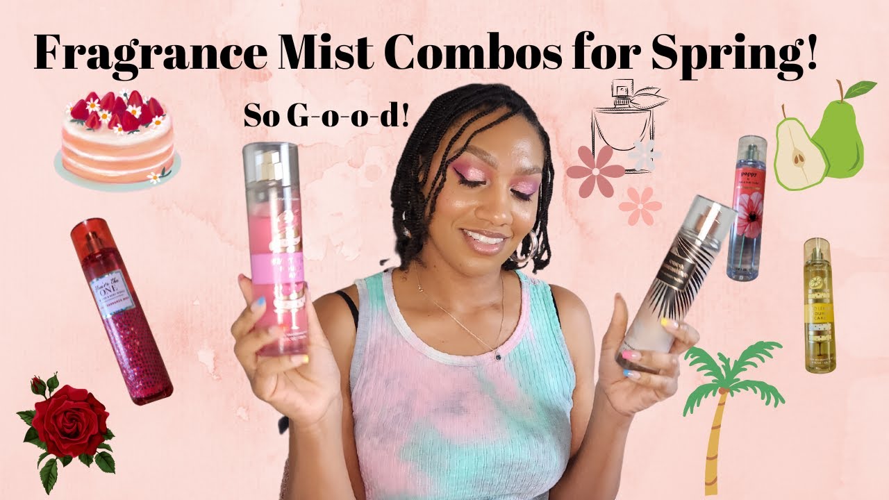 Springtime Fragrance Mist Layering Combinations| Smell Sweet, Fresh ...