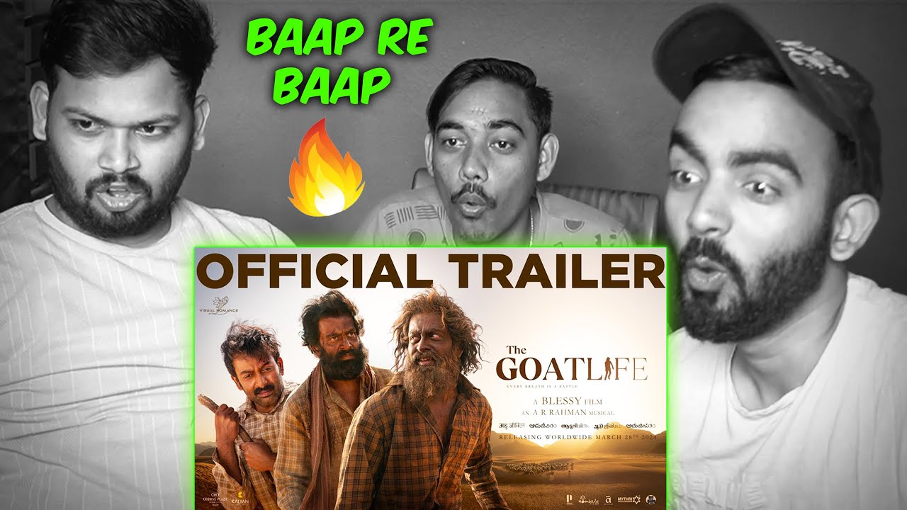 Aadujeevitham - The Goat Life Trailer * Reaction - YouTube