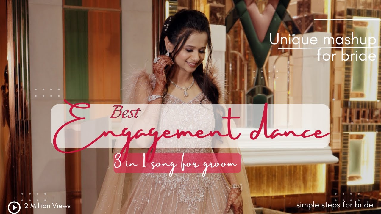 Bride’s surprise Engagement dance || Unique mashup with simple steps ...
