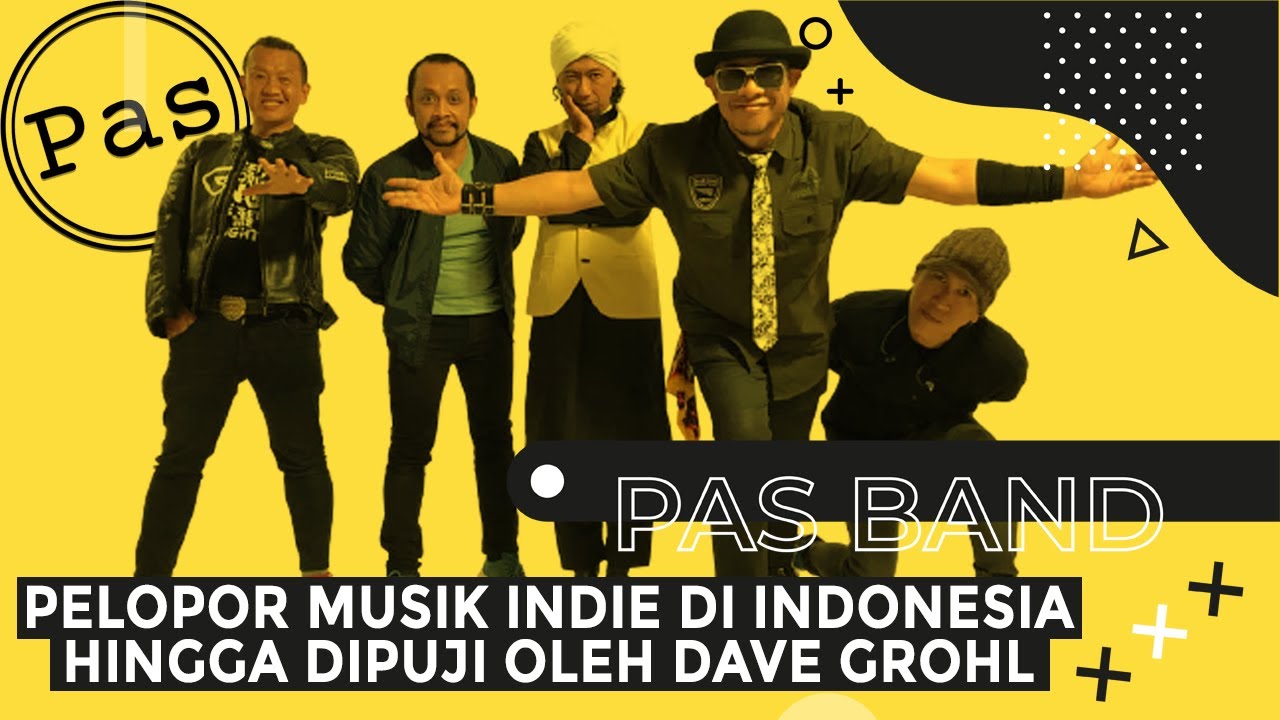 PAS BAND: PELOPOR MUSIK INDIE DI INDONESIA HINGGA DIPUJI LANGSUNG OLEH ...
