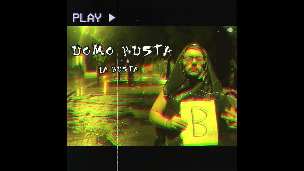 La Busta - Uomo Busta - YouTube