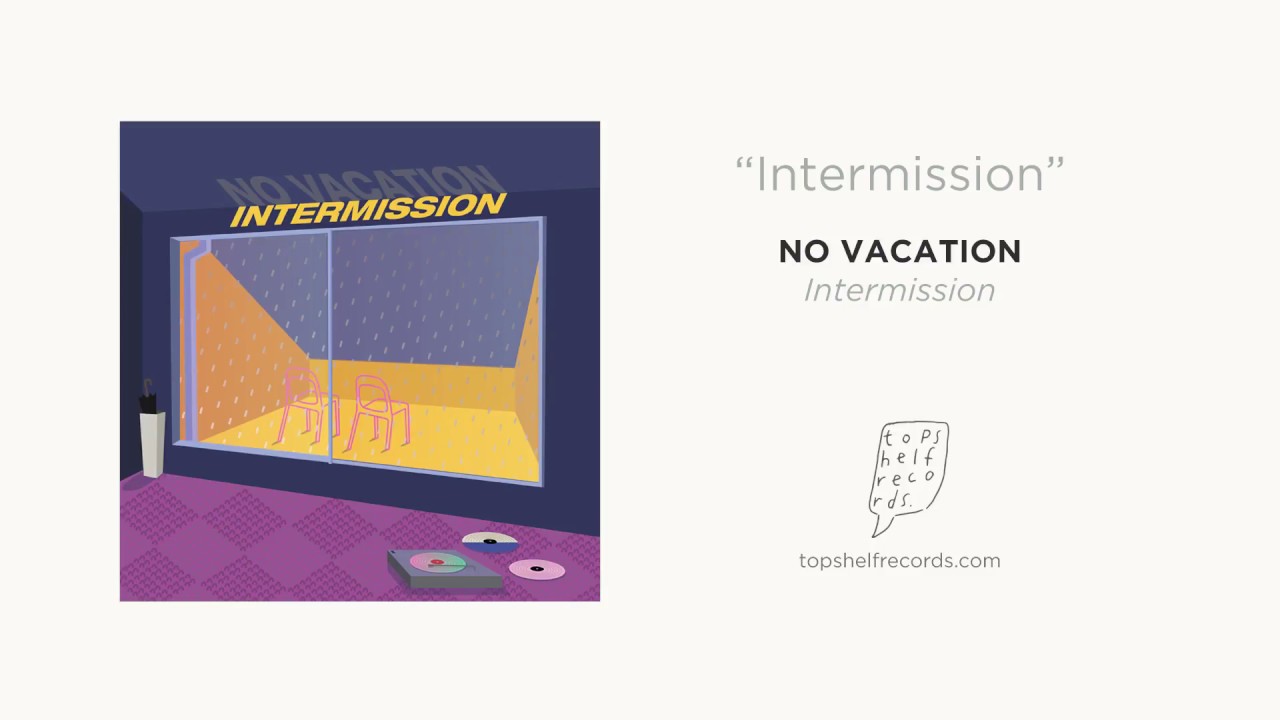 "Intermission" by No Vacation - YouTube