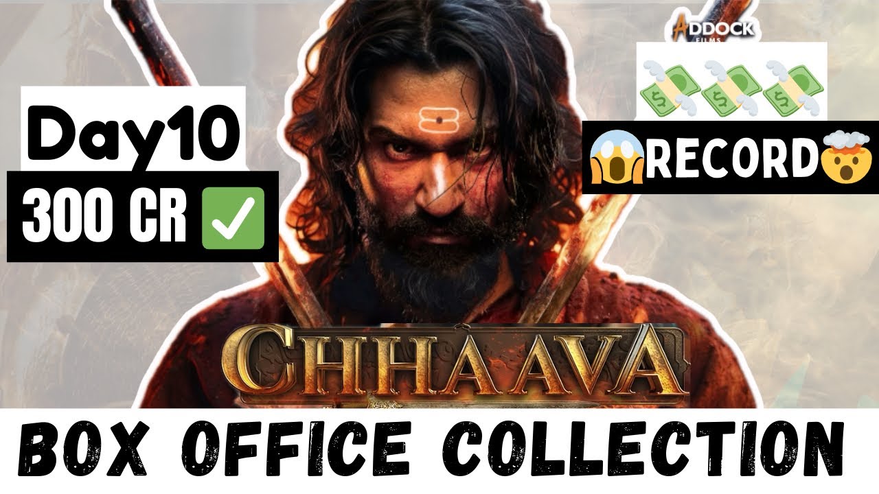 Chhaava Box Office Collection | ₹300 Cr in 10 Days 🔥 | 2025’s Biggest ...