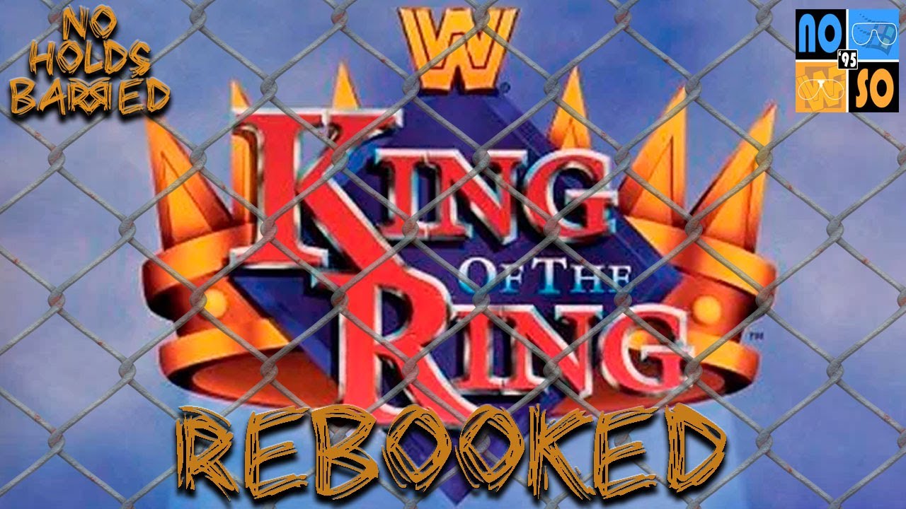 REBOOKING WWE KING OF THE RING 1995 [WWE KING OF THE RING] - YouTube