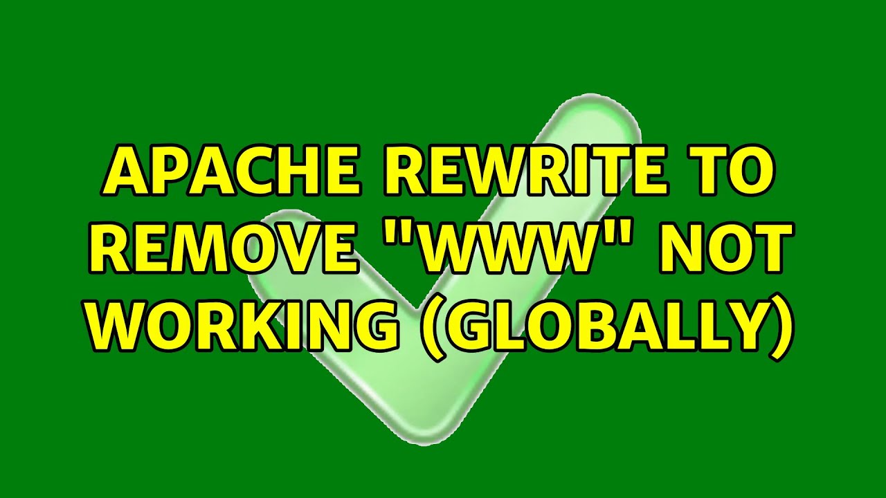 Apache Rewrite To Remove www Not Working globally YouTube apache-rewrite-to-remove-www-not-working-globally-youtube
