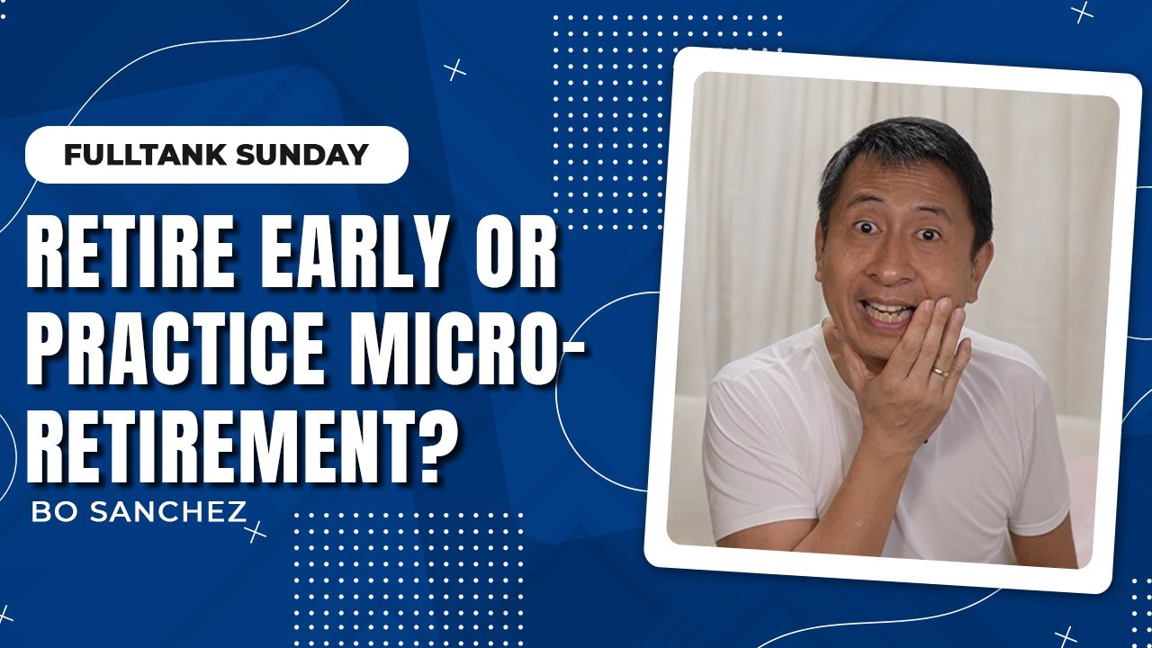 FULLTANK SUNDAY: Retire Early Or Practice Micro Retirement - YouTube