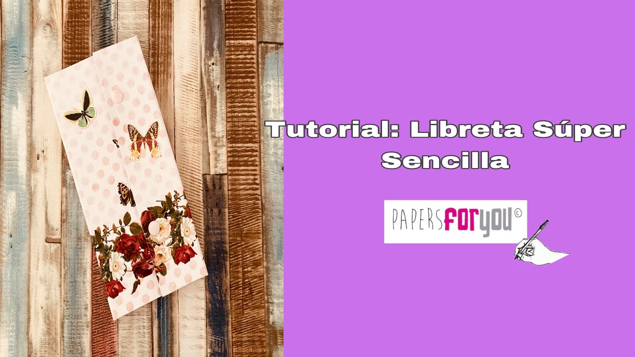 Tutorial: Libreta Super Sencilla con Papersforyou - YouTube