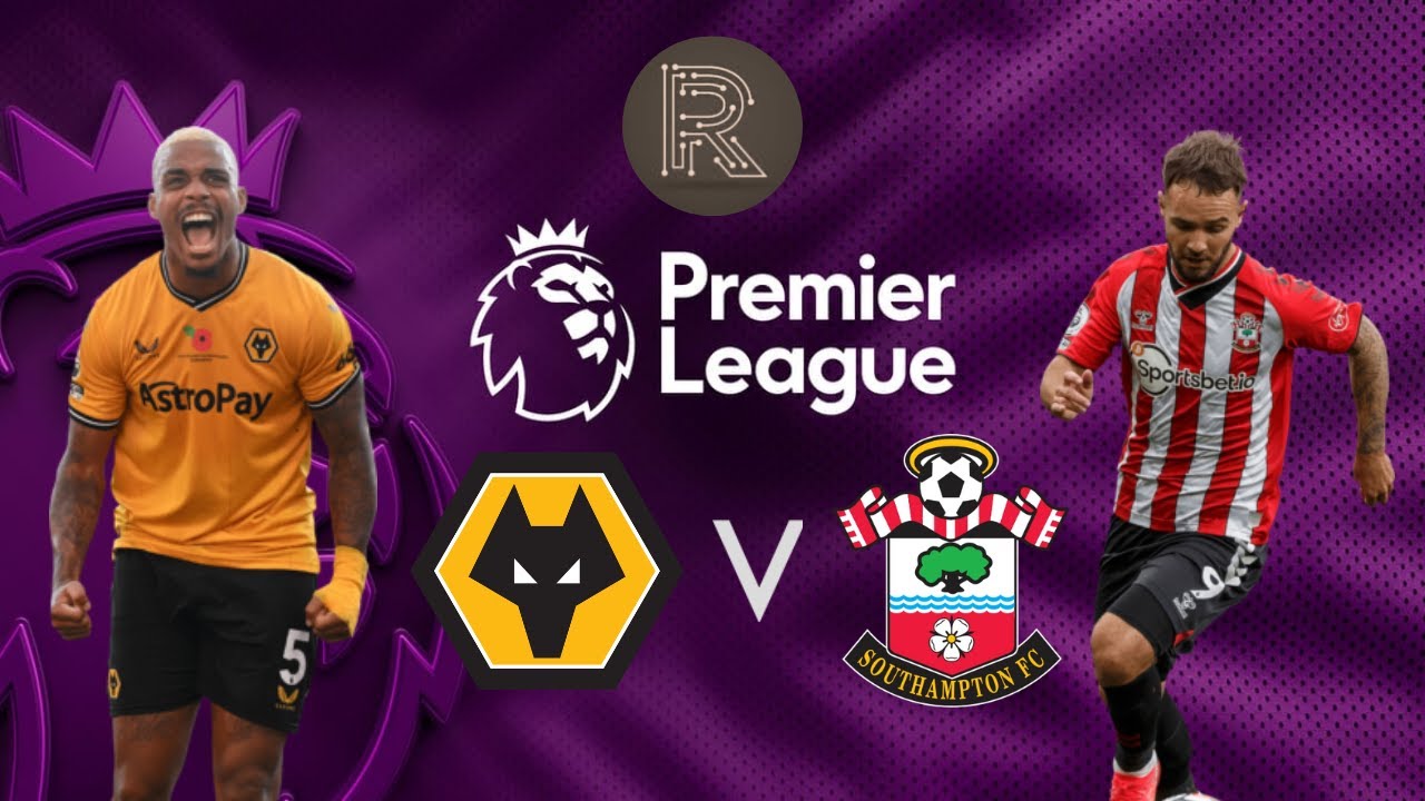 WOLVES vs SOUTHAMPTON | PREMIER LEAGUE LIVE STREAM & WATCHALONG - YouTube