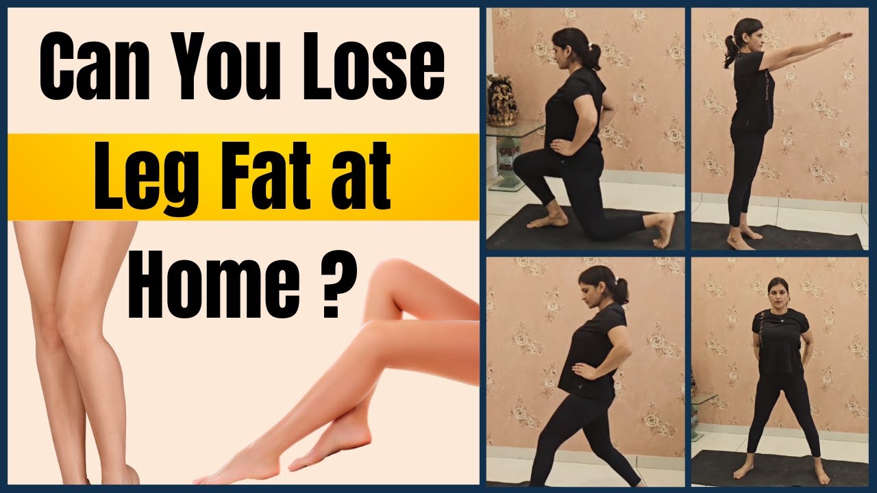 Can You Lose Leg Fat at Home? how to lose leg fat for women | No ...