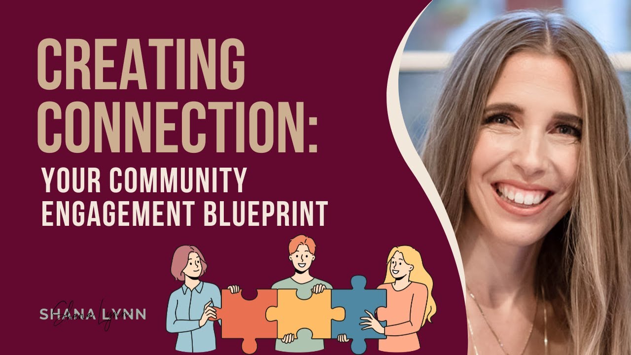 Creating Connection: Your Community Engagement Blueprint - YouTube