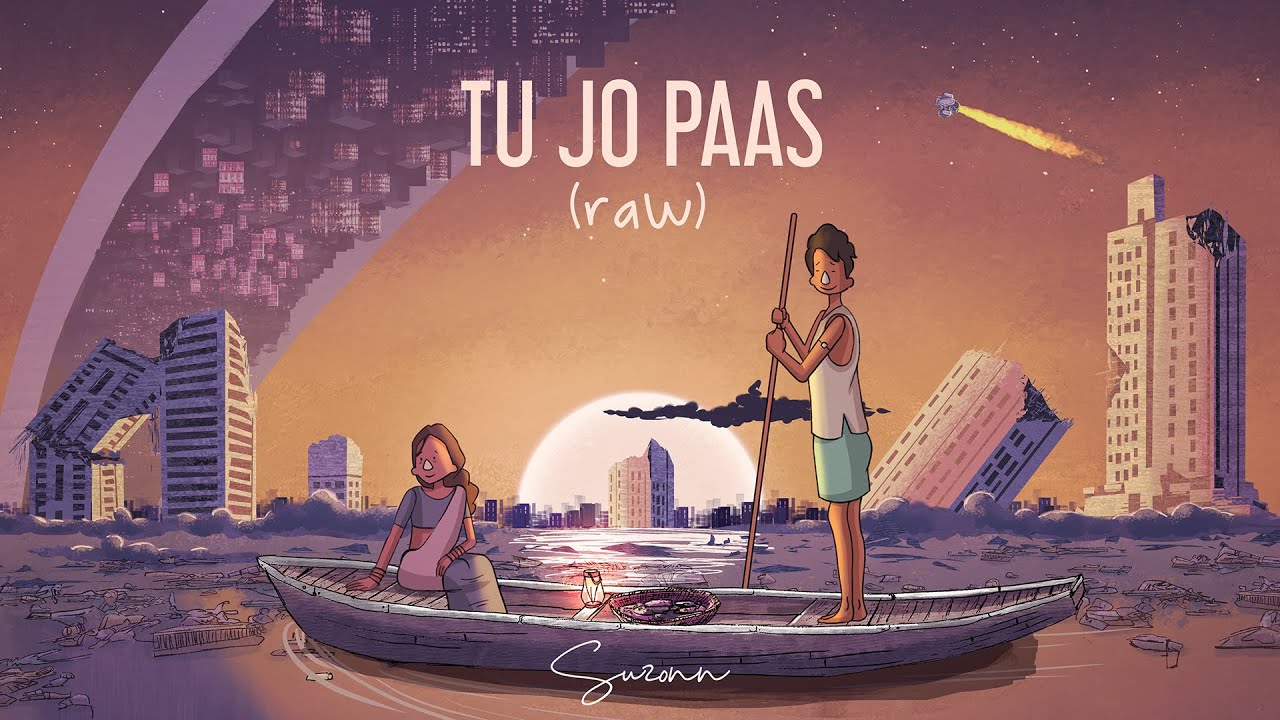 Suzonn - Tu Jo Paas (Raw) [Official Video] - YouTube