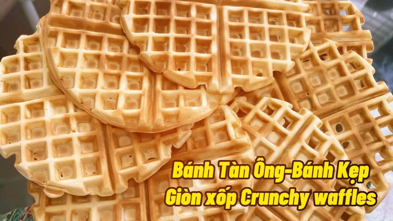 Công Thức Bánh Tàn Ông/Bánh Kẹp Thành Công 100%/Waffles Recipe ...
