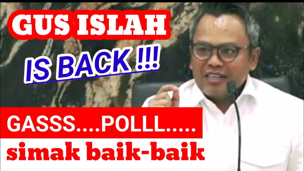 GUS ISLAH Is Back ‼️ Gasss...Poll.....‼️ - YouTube