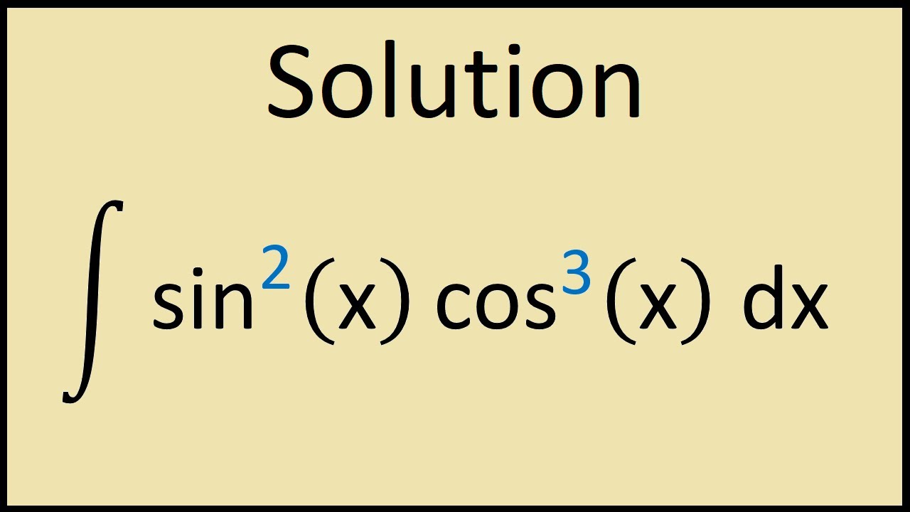 Integral of sin^2(x)cos^3(x) dx Solution - YouTube