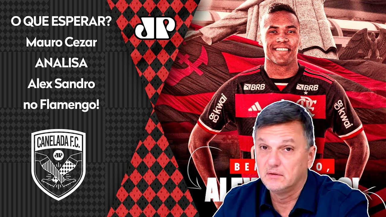 "É O QUE EU ACHO! Pra mim, o Alex Sandro no Flamengo vai..." Mauro ...