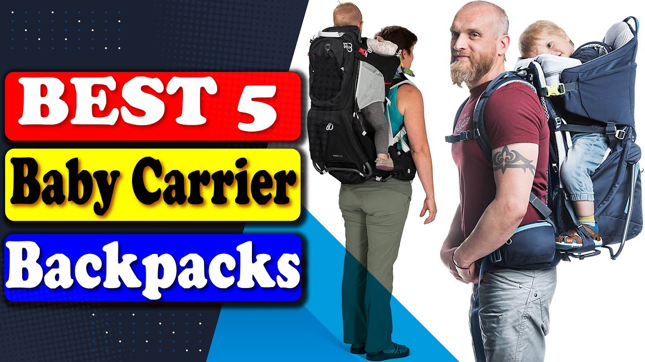 5 Best Baby Carrier Backpacks You Can Buy Right Now! (Amazon Picks ...