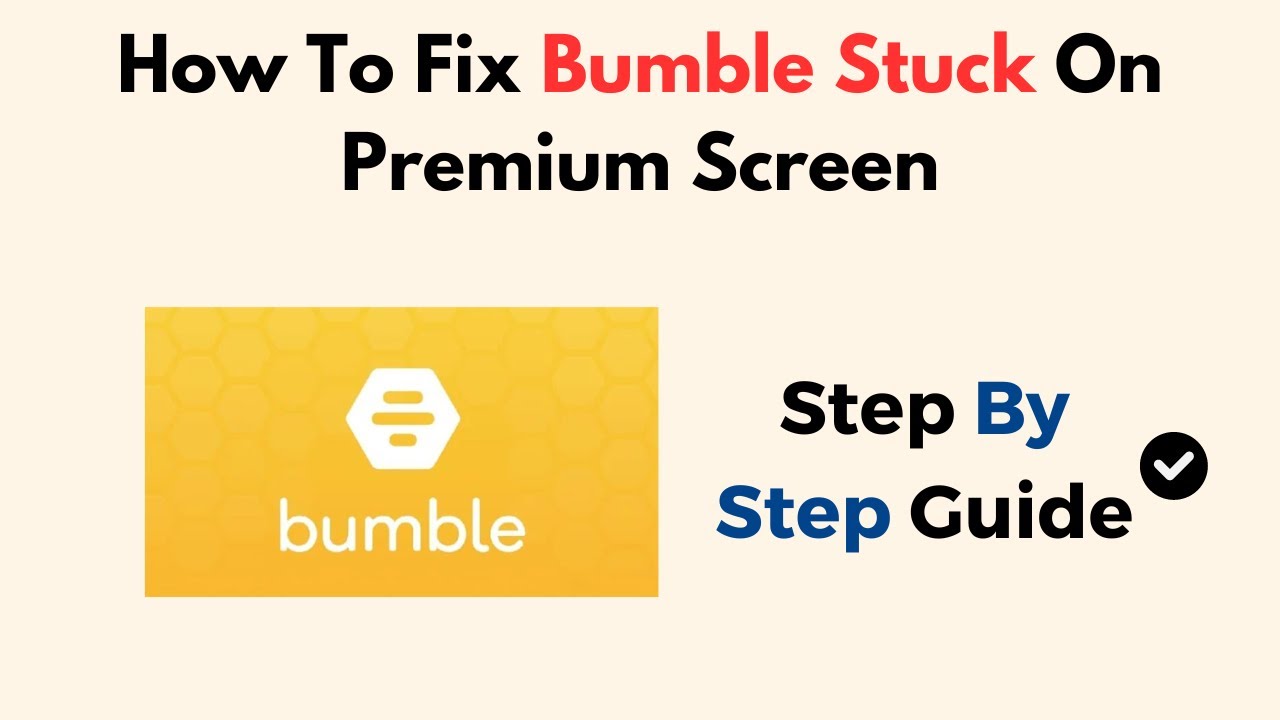 How To Fix Bumble Stuck On Premium Screen - YouTube
