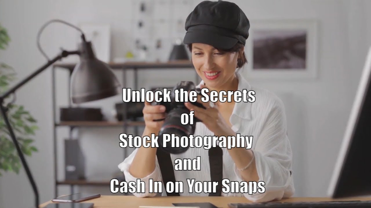 Unlock the Secrets of Stock Photography and Cash In on Your Snaps - YouTube