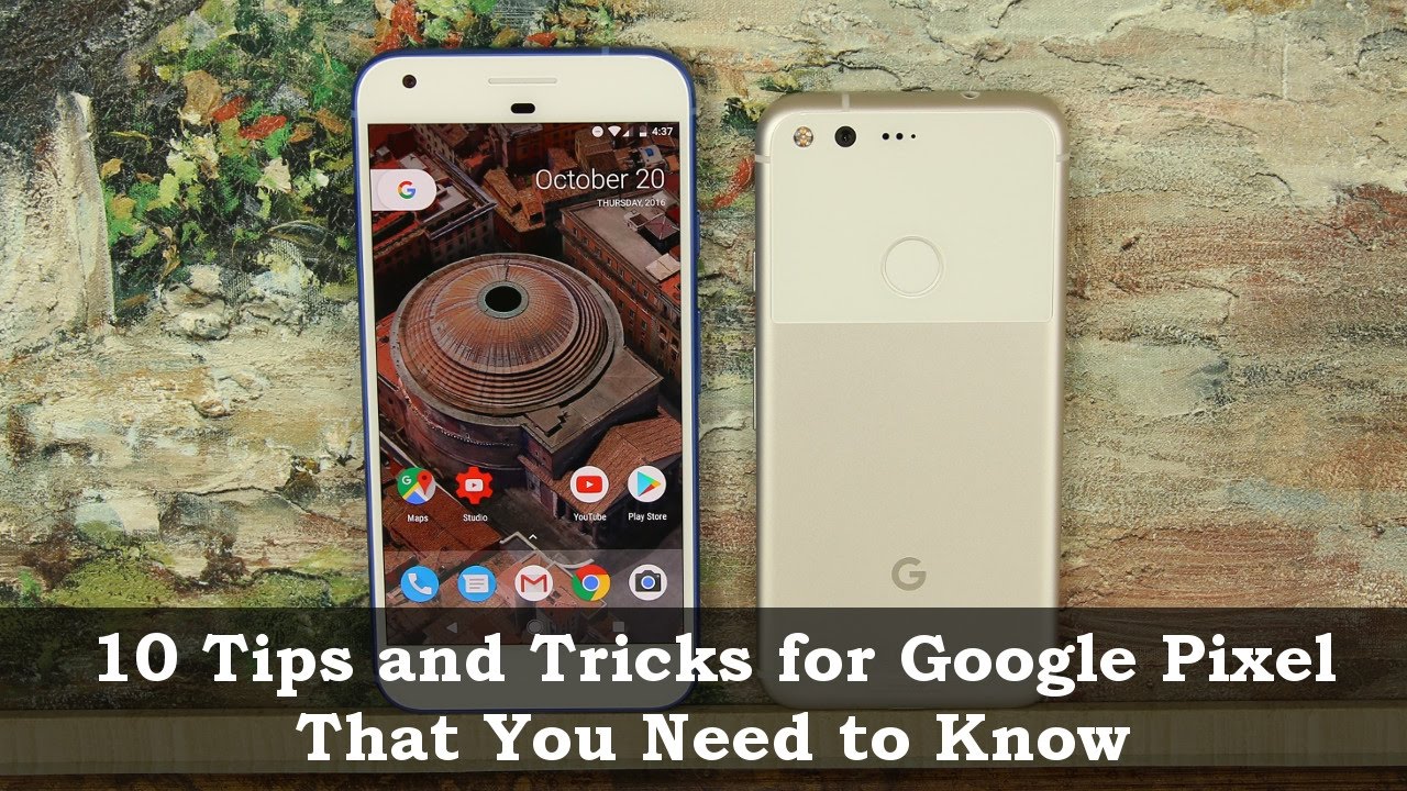 10 Tips & Tricks for Google Pixel & Pixel XL That You Need to Know ...
