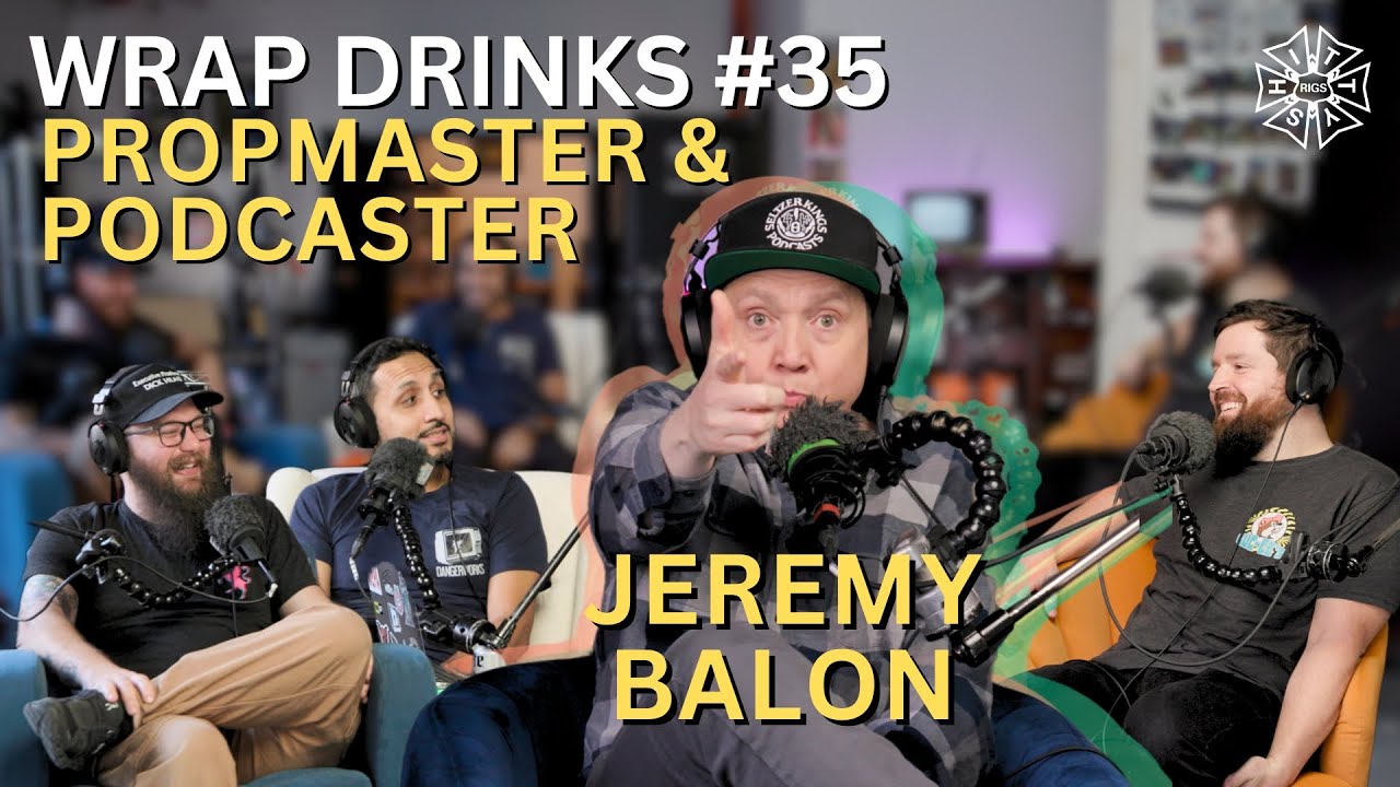 Wrap Drinks Ep. #035 - Prop Master and Podcaster Jeremy Balon - YouTube