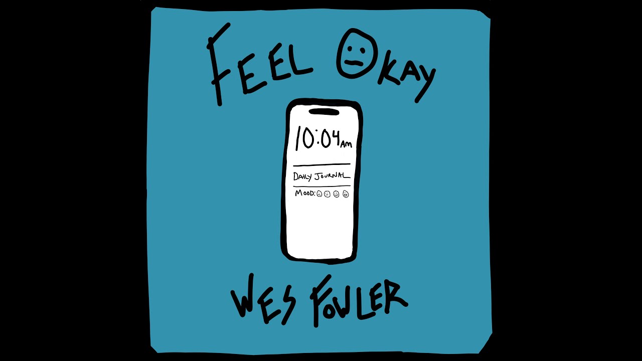 Wes Fowler - Feel Okay [Official Lyric Video] - YouTube