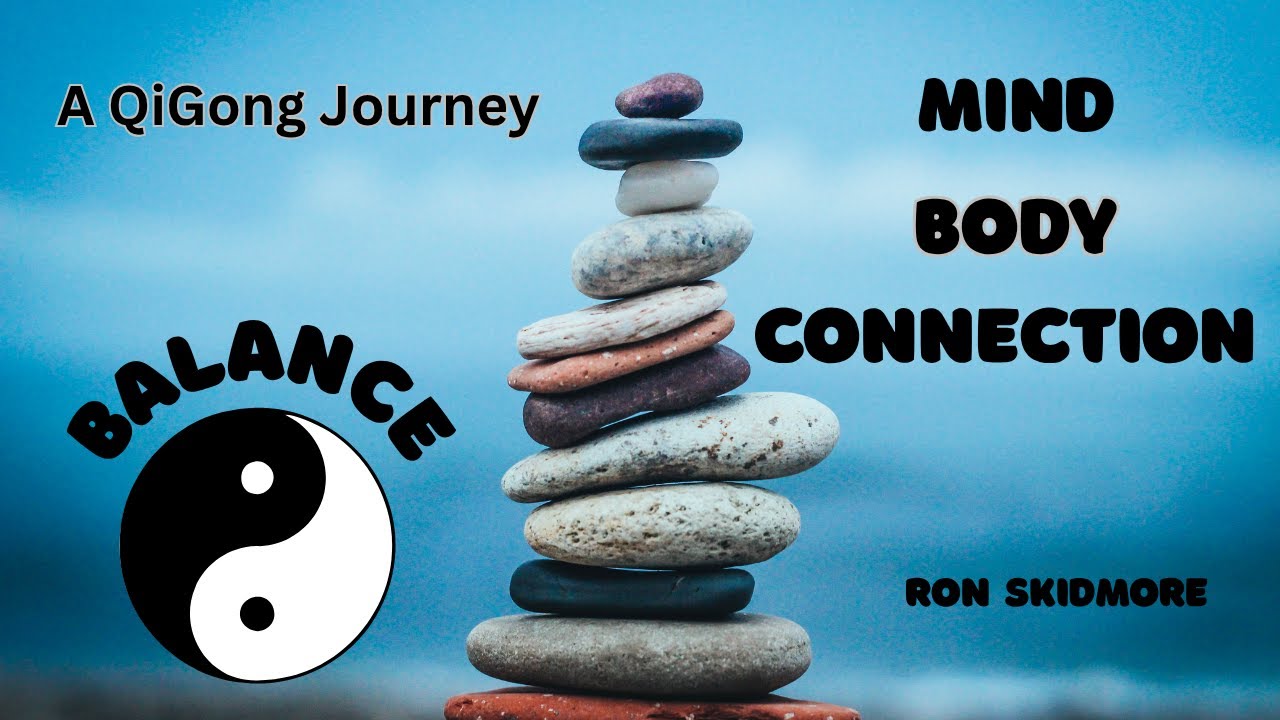 QiGong Mind Body Connection - YouTube