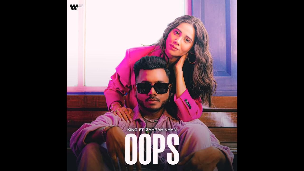 Oops - King ft. Zahran Khan | King New Song - YouTube