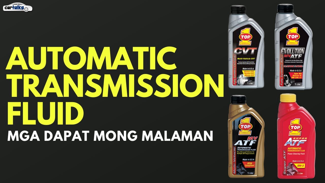 Automatic Transmission Fluid Explained ft. Top 1 ATF | Car Talks PH ...