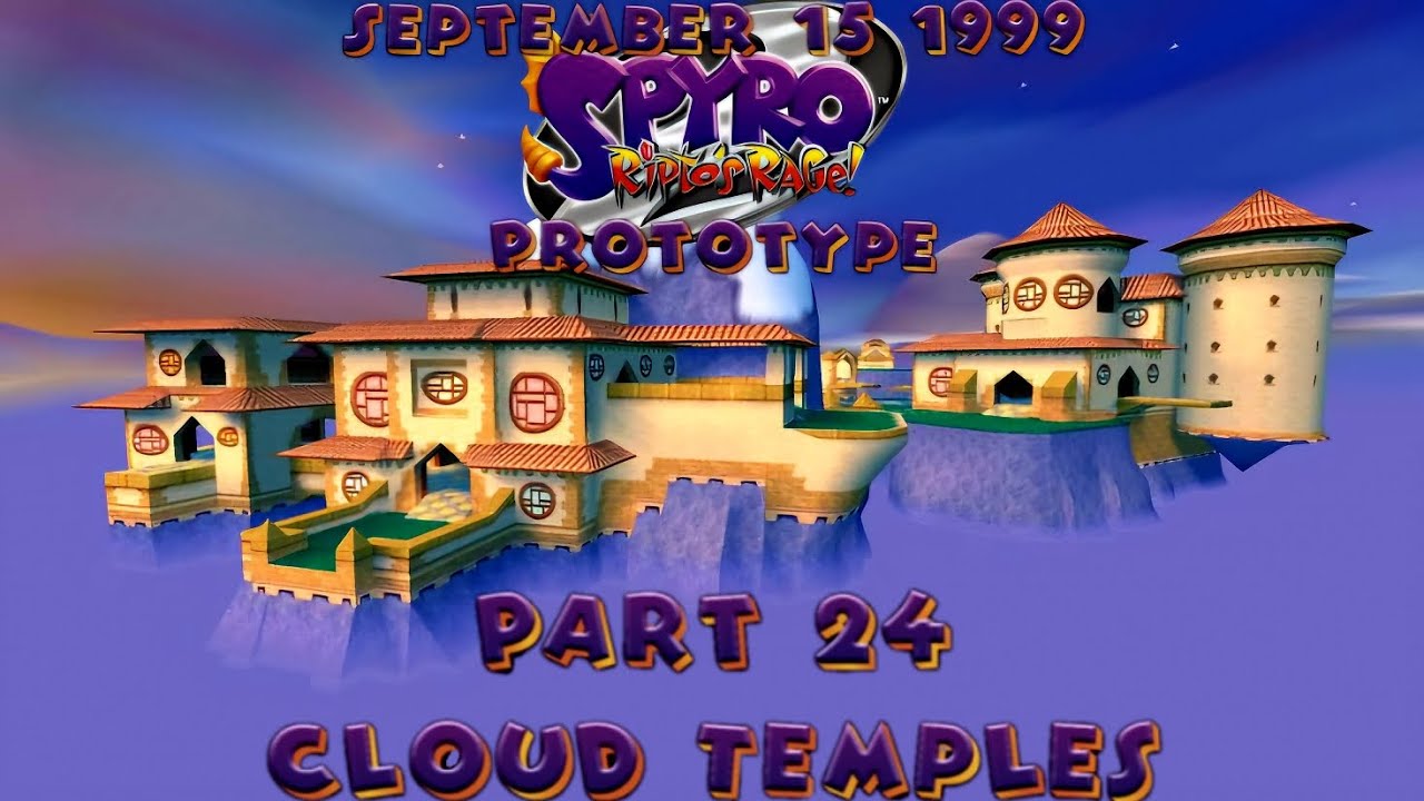Spyro 2 Ripto's Rage Prototype: (September 15, 1999) Part 24: Cloud ...