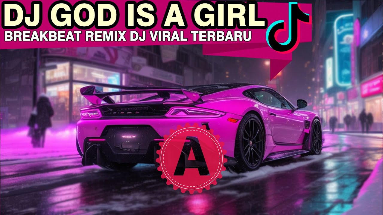 DJ GOD IS A GIRL 🎵 DJ BREAKBEAT REMIX 🎵 DJ VIRAL TERBARU FULL MELODY 🎧 | DJ HERJUANA 🎧 - YouTube