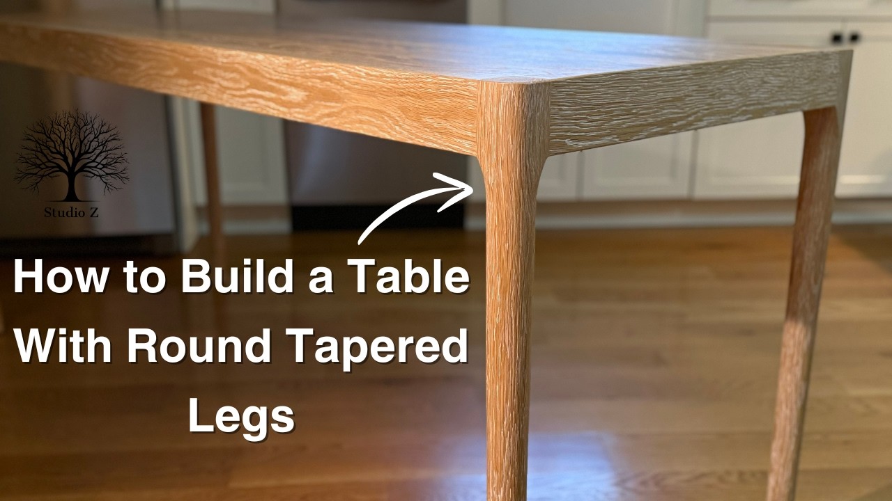 Learn How to Build and Finish a Table with Tapered Round Legs - YouTube