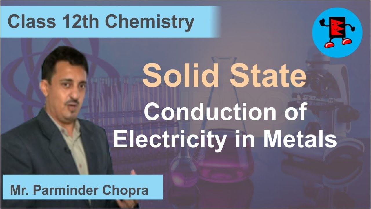CBSE Class 12 Chemistry Solid State Conduction of Electricity in Metals ...