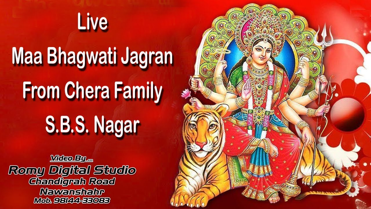 Live Maa Bhagwati Jagran // Chera Family S.B.S. Nagar 🎥 Romy ...