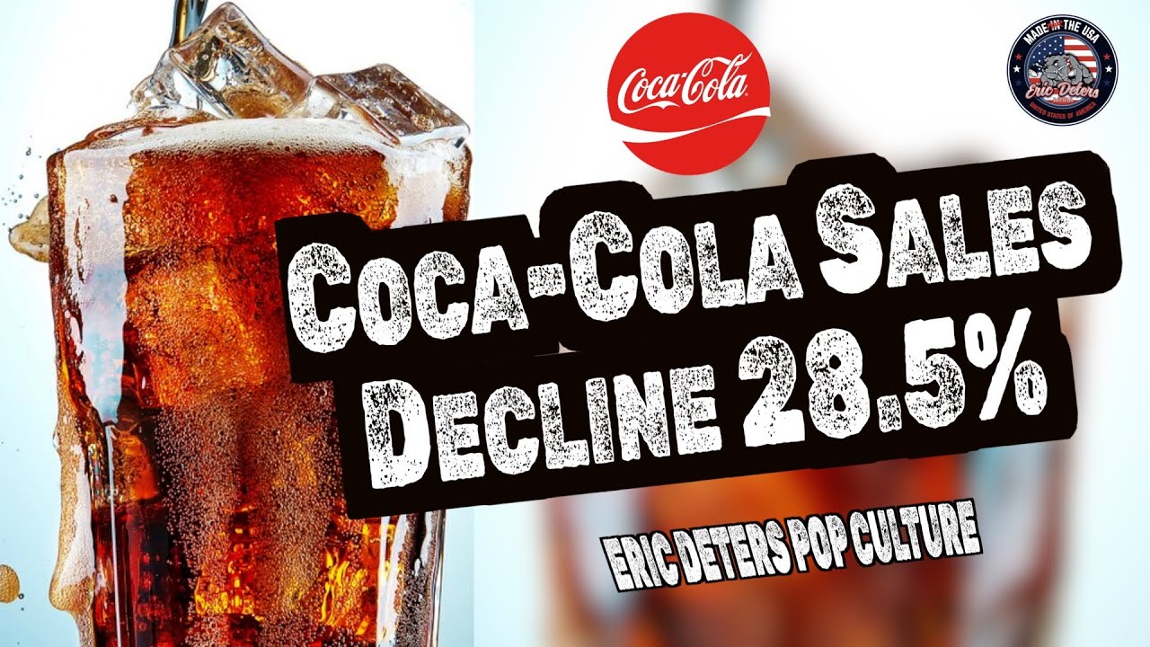 Coca-Cola Sales Decline 28.5% | Eric Deters Pop Culture | July 25, 2024 ...