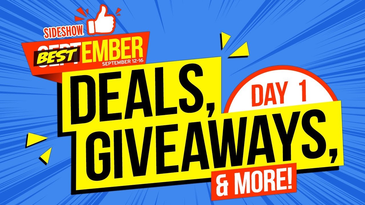 SEPTEMBER DEALS, GIVEAWAYS, AND MORE! | Sideshow Bestember - Day 1 ...
