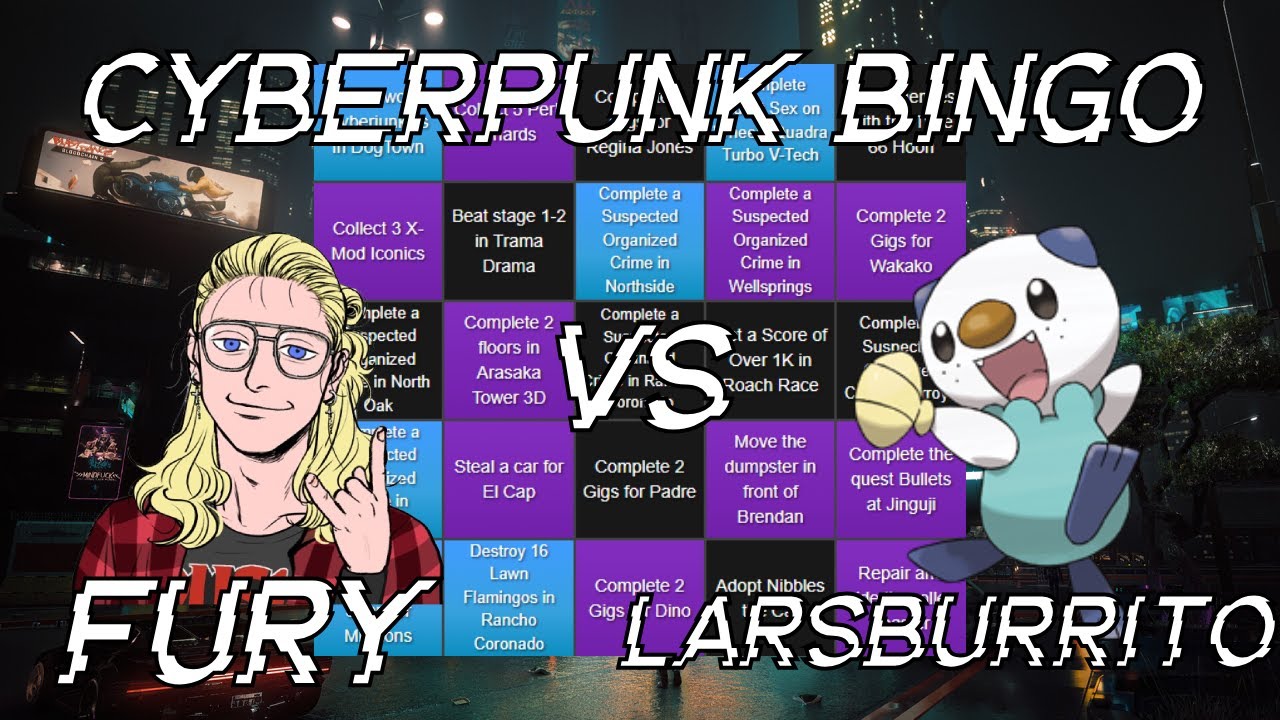 CYBERPUNK BINGO BUT I HAVE BRAIN ROT (w/ LarsBurrito) - YouTube
