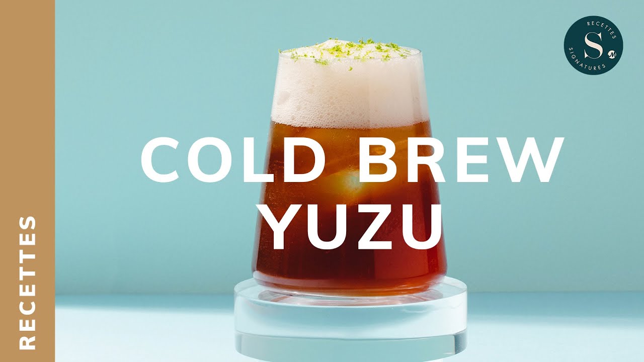 [RECETTE SIGNATURE] Cold Brew Yuzu - YouTube
