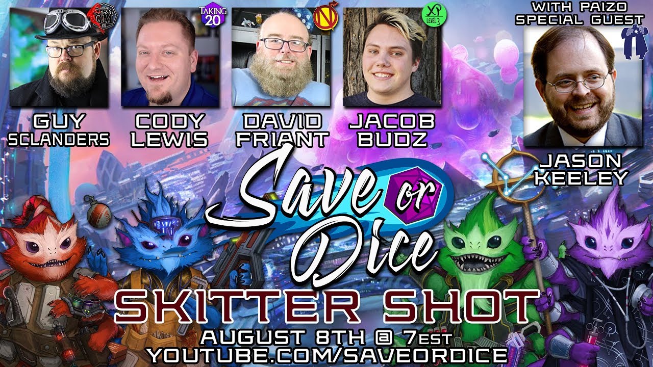 Save or Dice Special: Skitter Shot with Special Guest Jason Keeley ...